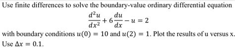 Use Finite Differences To Solve The Boundary Value