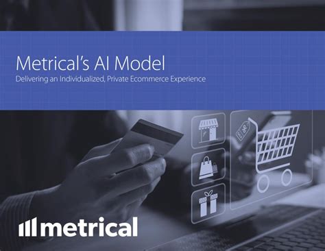 Metricals Ai Model Delivering An Individualized Private Ecommerce