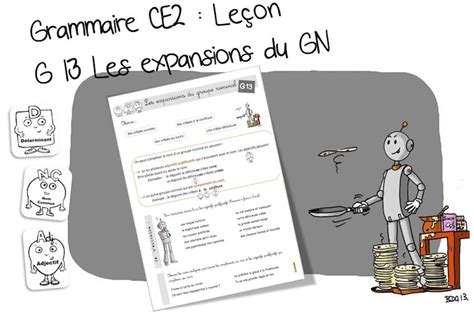 G13 Grammaire CE2 Les Expansions Du Groupe Nominal Bout De Gomme