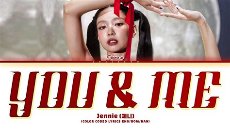 Jennie You And Me Coachella Ver Lyrics Color Coded Lyrics Youtube