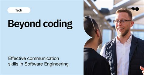 Beyond Coding Effective Communication Skills In Software Engineering