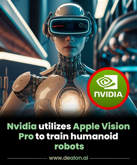 Dealonai On Linkedin Nvidia Applevisionpro Robotics Ai