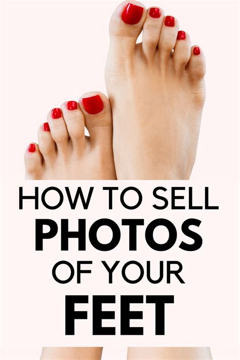 How To Sell Feet Pics And Make Money In 2023 Full Guide Artofit