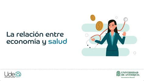 La Relación Entre Economía Y Salud Youtube