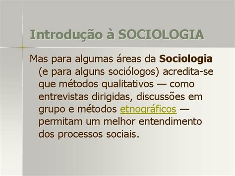 Sociologia A Sociologia Uma Cincia Que Estuda As