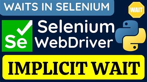 Selenium Python 31 Implicit Wait Youtube