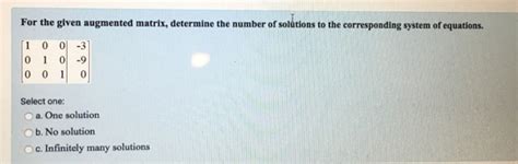 solved for the given augmented matrix determine the number