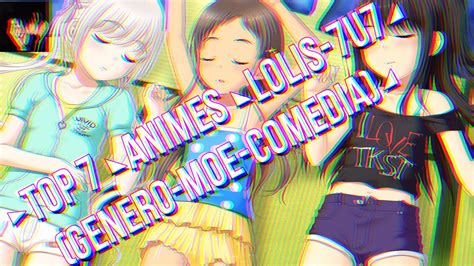 Top Animes Lolis U Genero Moe Comedia Youtube