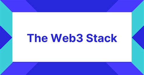 The Web3 Stack The Tech Industry Is Bursting With… By Conor Web3 Labs Medium