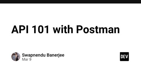 Api 101 With Postman Dev Community