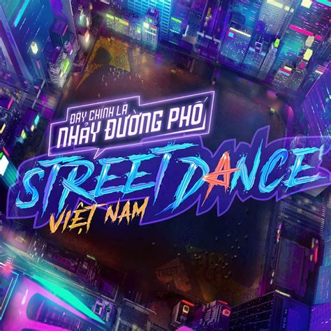 Street Dance Việt Nam Youtube