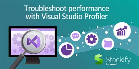 How To Troubleshoot Performance With A Visual Studio Profiler Stackify