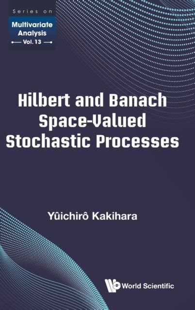 Hilbert And Banach Space Valued Stochastic Processes Opracowanie Zbiorowe Książka W Empik