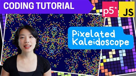 P Js Coding Tutorial Pixelated Kaleidoscope Youtube