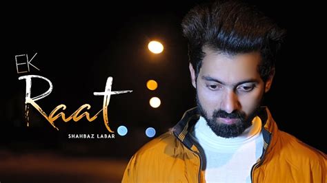 Ek Raat Reprise Shahbaz Labar Vilen Lates Hindi Cover 2021