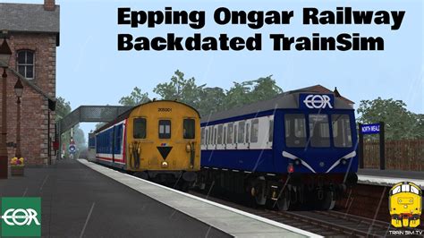 Train Simulator 2020 Epping Ongar Railway Youtube