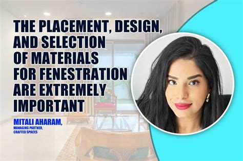 The Placement Design And Selection Of Materials For Fenestration Are Extremely Important Ace