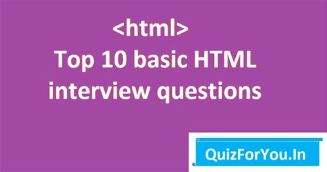 Top Basic Html Interview Questions Quiz For You