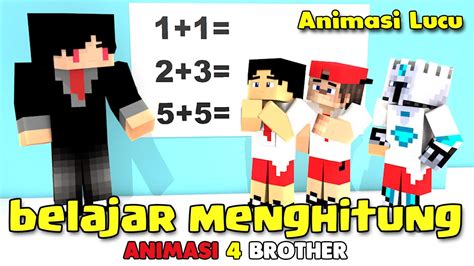 Lucu Bocil Sd Belajar Menghitung 4 Brother Animasi Animasi Agus