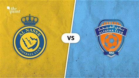 Al Nassr Vs Al Fayha Afc Footabll Match Live Streaming Date Time