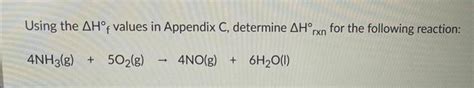 Solved Using The Δhf∘ Values In Appendix C Determine Δh∘rxn