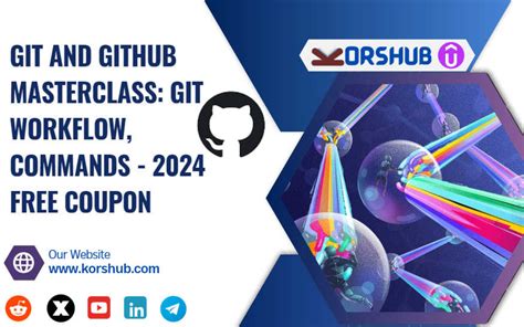 A Git And Github Masterclass For 2024 Korshub
