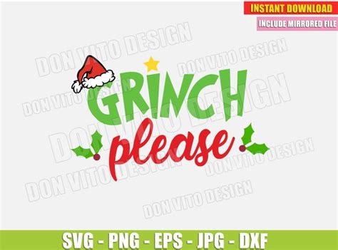Grinch Please SVG Dxf Png The Grinch Christmas Movie Santa Hat