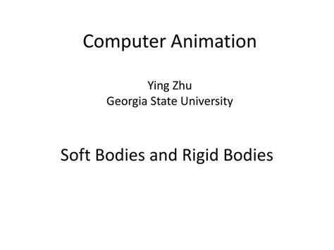 Computer Animation Ying Zhu Georgia State University Ppt Download