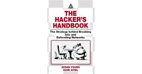 The Hacker S Handbook The Strategy Behind Breaking Into And Defending Networks By J Burke Hansen