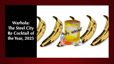 Warhola The Steel City Re Cocktail Of The Year 2025 Steel City Re