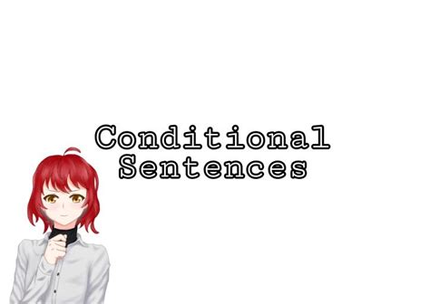 Belajar Conditional Sentence Bagi Kamu Yang Sudah Mentok Majalah Sunday