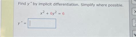 solved find y ﻿by implicit differentiation simplify where