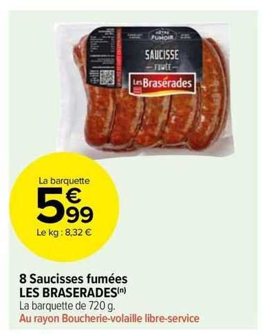 Promo Saucisses Fumées Les Braserades chez Carrefour Market iCatalogue fr