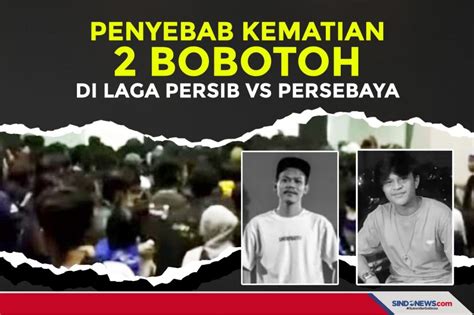 Sindografis Penyebab Kematian 2 Bobotoh Di Laga Persib Vs Persebaya