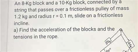 solved an 8 kg block and a 10 kg block connected by a