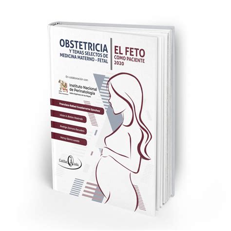 Obstetricia Y Temas Selectos De Medicina Materno Fetal El Feto Como