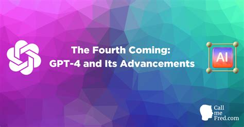 The Fourth Coming GPT 4 And Its Advancements