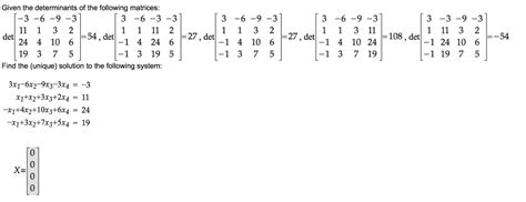 Solved Given The Determinants Of The Following Matrices Chegg