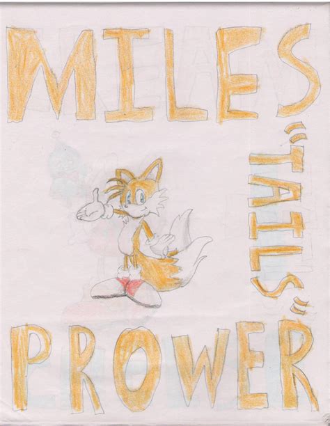 Miles Tails Prower Yes I Drew This For All The Tails Lovers Fan