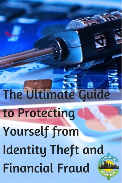 Protect Yourself From Identity Theft And Financial Fraud