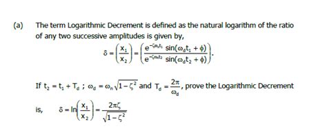 Solved A The Term Logarithmic Decrement Is Defined As The