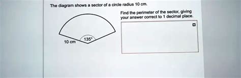 SOLVED The Diagram Shows Sector Of A Circle Radius Cm Find The Perimeter Of The Sector