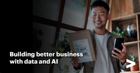 Building Better Business With Data And Ai Accenture Dr Thang Tran