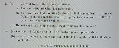 Solved 1 A I Convert 6710 To 8 Bit Sign Magnitude Ii Chegg