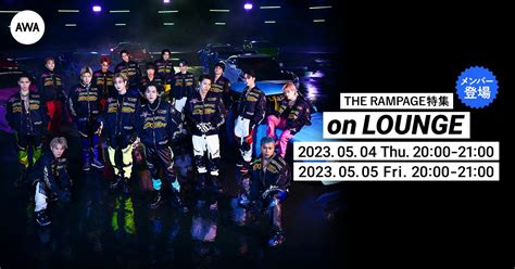 The Rampage Official On Twitter ／ この後2000 Therampage 特集 Awa
