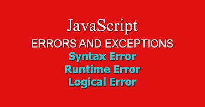 Types of errors and exceptions in javascript - syntax errors, runtime ...