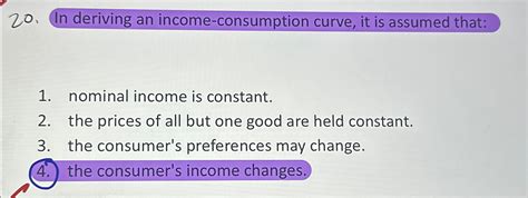 Solved In Deriving An Income Consumption Curve It Is