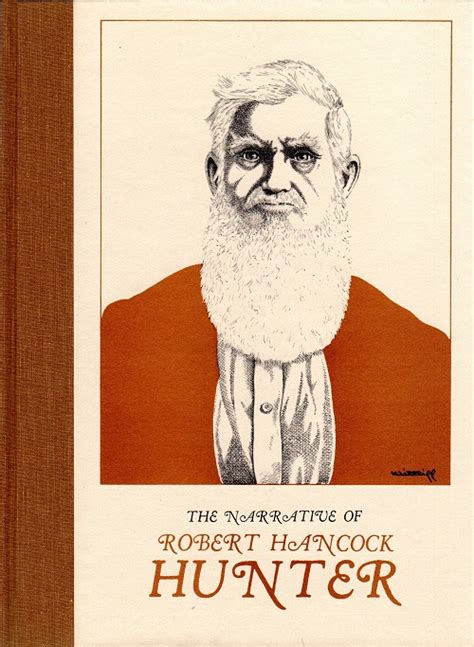 The Narrative Of Robert Hancock Hunter Describing In His Own Manner