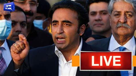Live Ppp Leader Bilawal Bhutto Zardari Important Media Talk Dunya