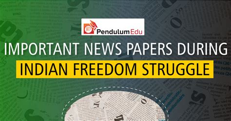 Role Of Newspaper During Indian Freedom Struggle